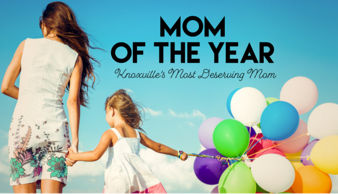 2025 Knoxville Mom of the Year :: Nominate YOUR Favorite Knoxville Mom